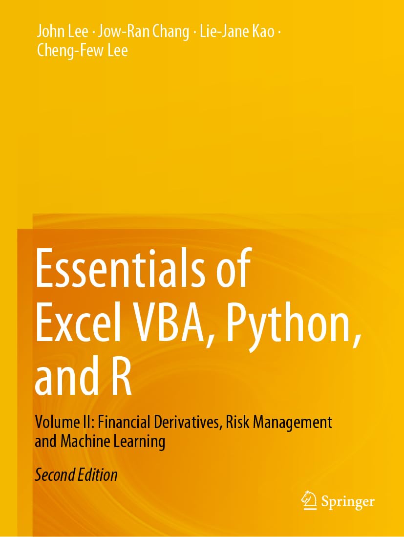 Buy Essentials of Excel Vba, Python, and R: Volume Ii: Financial Derivatives, Risk Management ...
