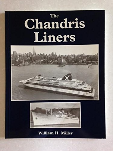 The Chandris Liners: Miller, William H.: 9780951865620: Amazon.com: Books