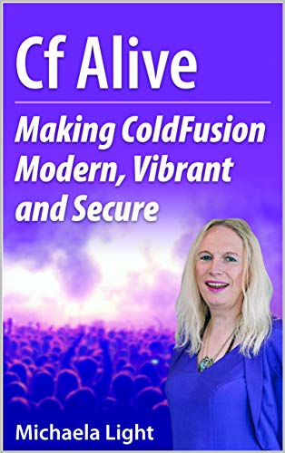 Amazon.com: CF Alive: Making ColdFusion Modern, Vibrant and Secure ...