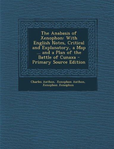『The Anabasis of Xenophon: With English Notes, Critical and - 読書メーター