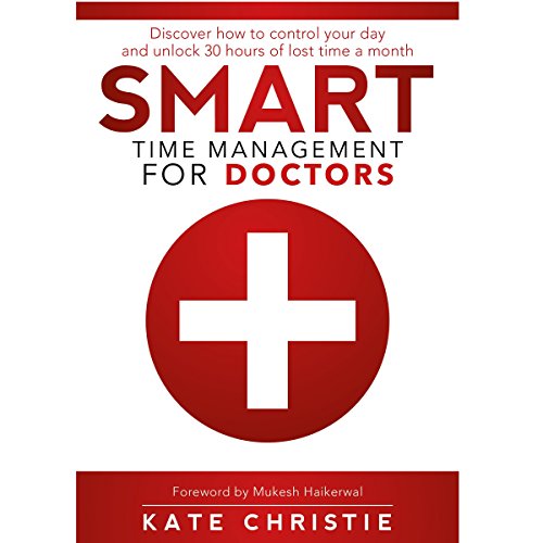 Amazon.com: Smart Time Management for Doctors (Audible Audio Edition ...
