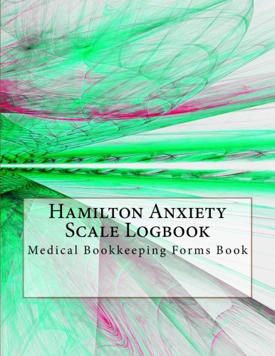 Hamilton Anxiety Scale Logbook: Medical Bookkeeping Forms Book ...