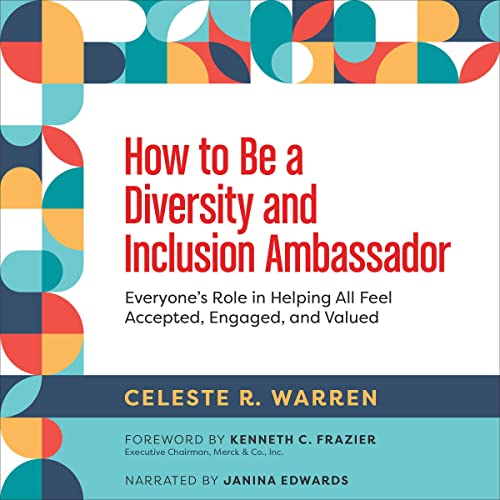 How to Be a Diversity and Inclusion Ambassador: Everyone’s Role in ...