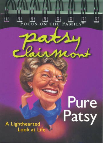 Pure Patsy (calendar): Clairmont, Patsy: 9780842388214: Amazon.com: Books