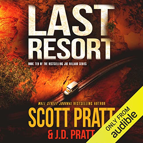 Last Resort: Joe Dillard, Book 10 (Audio Download): Scott Pratt, Tim ...