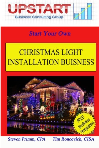 Christmas Light Installation Business: Roncevich, Tim: 9781461104766 ...