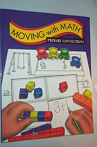 Moving with Math Primary Connections: Math Teachers Press ...