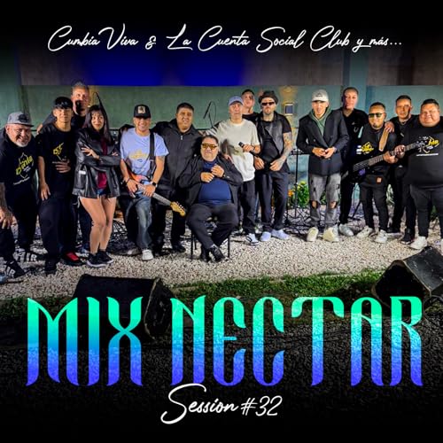 Mix Nectar Session #32 von Cumbia Viva, La Cuenta Social Club & Grupo ...