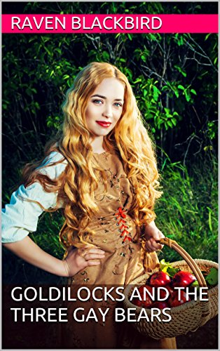 Goldilocks And The Three Gay Bears (Erotic Parodies Book 12) eBook ...