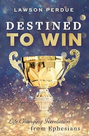 Amazon.com: Destined to Win: Life-Changing Revelation from Ephesians ...
