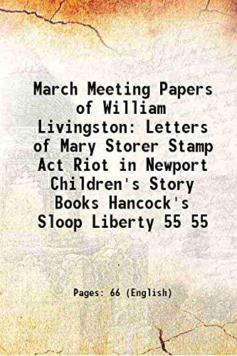 March Meeting Papers of William Livingston Letters of Mary Storer Stamp ...