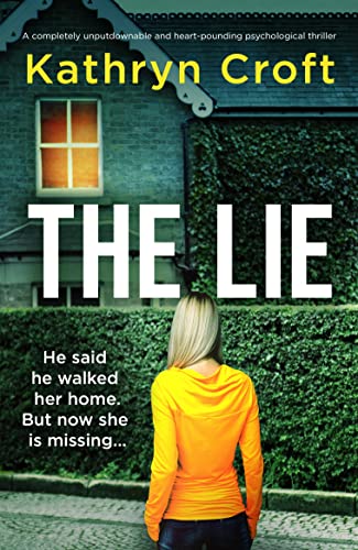 The Lie: A completely unputdownable and heart-pounding psychological ...