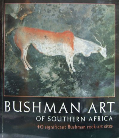 Bushman Art of Southern Africa. 40 significant Bushman rock-art sites ...