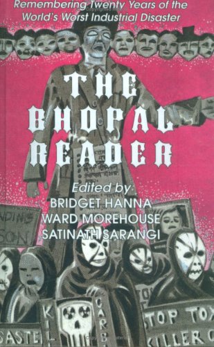 The Bhopal Reader: Remembering Twenty Years of the World's Worst ...
