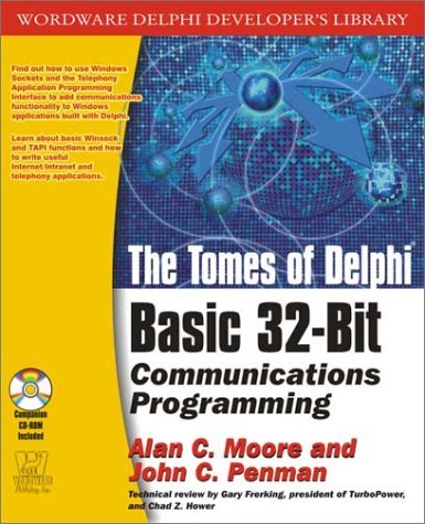 Tomes Of Delphi: Basic 32-BIT (Wordware Delphi Developer's Library): Moore, Alan C ...