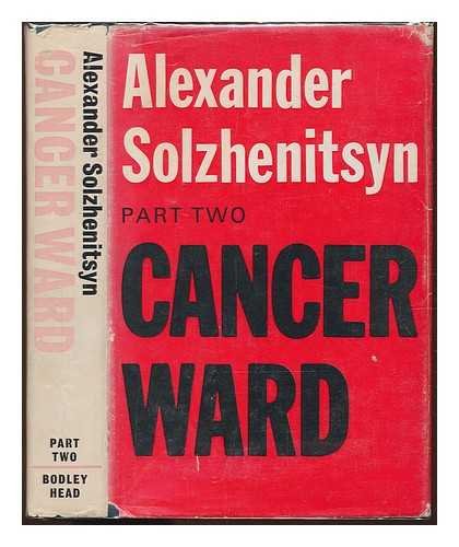 Cancer ward / by Alexander Solzhenitsyn; translated by Nicholas Bethell ...