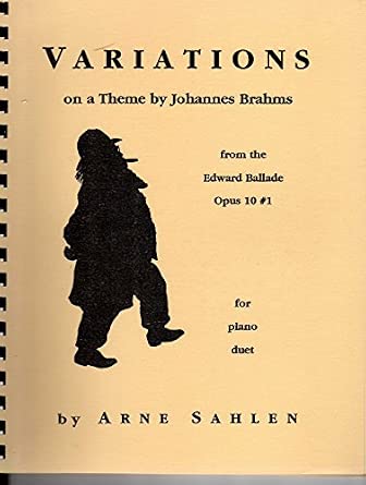 Variations on a Theme by Johannes Brahms From Edward Ballade Opus 10 ...