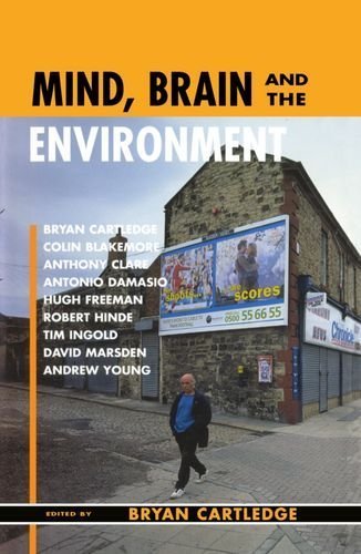 Mind, Brain, and the Environment (The Linacre Lectures) (1998-01-08 ...