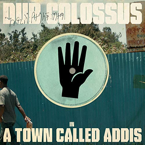 Play A Town Called Addis by Dub Colossus on Amazon Music