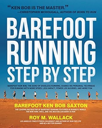 Amazon.fr - Barefoot Running Step by Step - Saxton, Ken Bob, Wallack ...