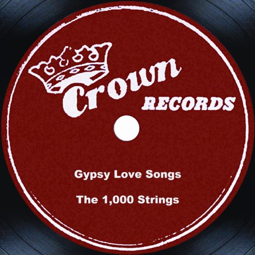 Amazon.com: More Gypsy Love Songs : The 1000 Strings: Digital Music