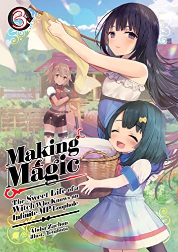 Amazon.com: Making Magic: The Sweet Life of a Witch Who Knows an Infinite MP Loophole Volume 3 ...