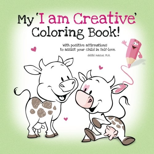 My 'I am Creative' Coloring Book! (The Love Series): mazor, debbi ...