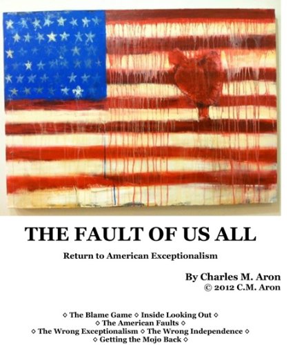 Amazon.com: The Fault of Us All - Return to American Exceptionalism ...