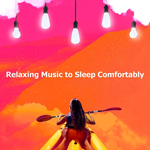 Amazon.com: Relaxing Music to Sleep Comfortably : Relaxing Music To ...