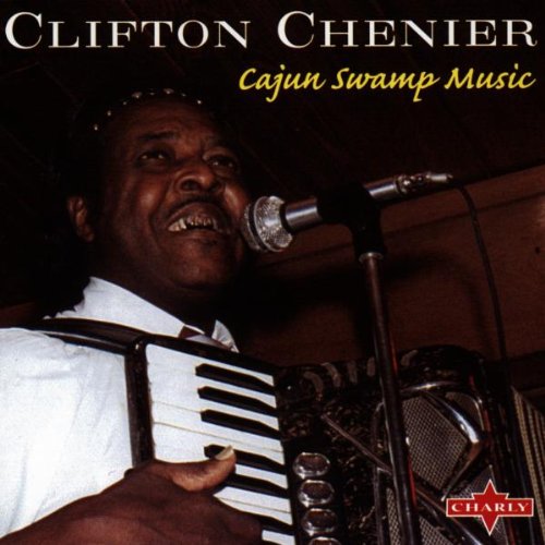 Chenier, Clifton - Cajun Swamp Music - Amazon.com Music