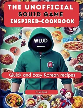 Amazon.com: The Unofficial Squid Game - inspired Cookbook: Quick and ...