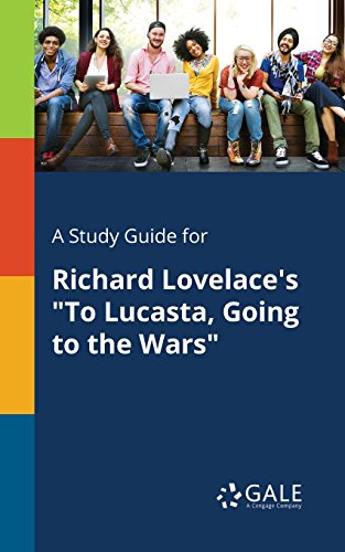 Amazon.com: A Study Guide for Richard Lovelace's "To Lucasta, Going to ...