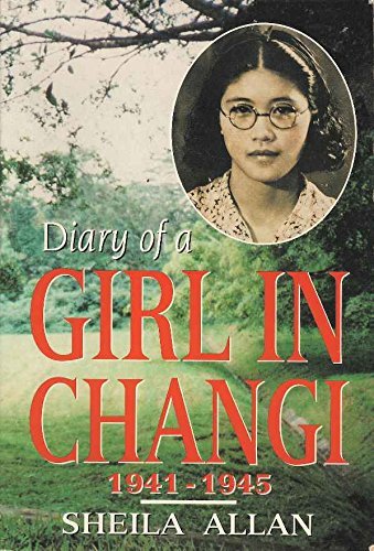 Diary of a Girl in Changi 1941-1945: Sheila Allan: 9780864176196 ...