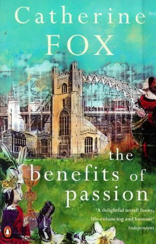 The Benefits of Passion: Catherine Fox: 9780140258974: Amazon.com: Books