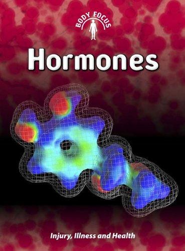 Hormones (Body Focus: Injury, Illness, and Health): Parker, Steve ...