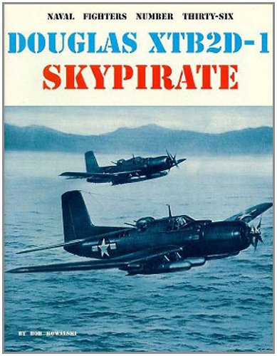 Amazon | Douglas Xtb2D-1 Skypirate (Naval Fighters Series No 36 ...