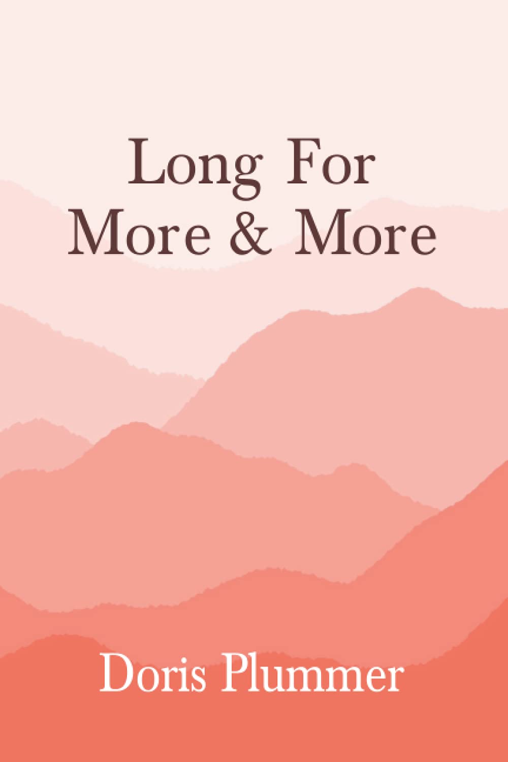 Long for More & More (Longing for more): Plummer, Doris: 9789584919625 ...