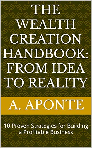 Amazon.com: "The Wealth Creation Handbook: From Idea to Reality": 10 ...
