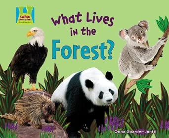 What Lives in the Forest? (Animal Habitats): Gaarder-Juntti, Oona ...