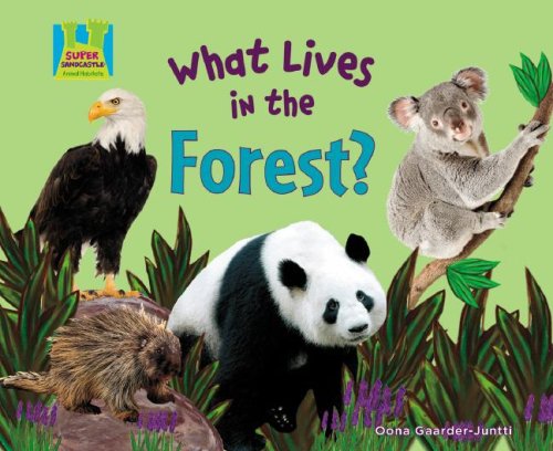What Lives in the Forest? (Animal Habitats): Gaarder-Juntti, Oona ...