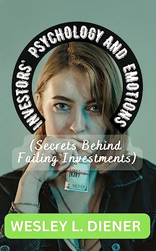 Amazon.com: INVESTORS' PSYCHOLOGY AND EMOTIONS: Secrets Behind Failing Investments eBook ...