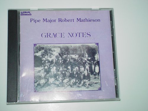 Grace Notes by Pipe Major Robert Mathieson - Amazon.com Music