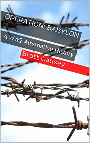 Operation: Babylon: A WW2 Alternative History eBook : Causey, Brett ...