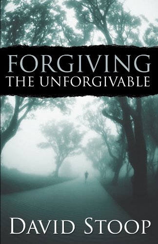 Forgiving The Unforgivable: Stoop, David A.: 9780830737239: Amazon.com ...