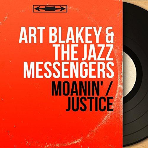 Spiele Moanin' / Justice (feat. Lee Morgan, Benny Golson, Bobby Timmons ...