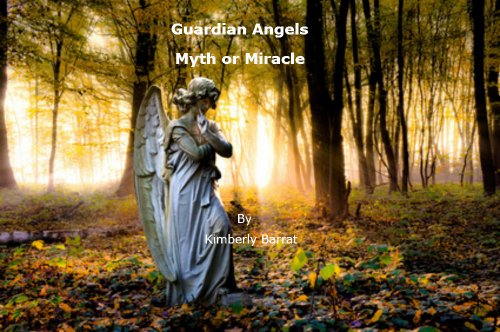 Guardian Angels Myth or Miracle:Angels and Archangels, Angels and Help ...