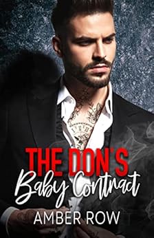 The Don's Baby Contract: An Enemies to Lovers Mafia Romance eBook : Row, Amber : Amazon.ca ...