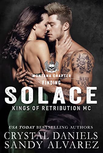 FINDING SOLACE (Kings of Retribution MC Book 3) - Kindle edition by Daniels, Crystal, Alvarez ...