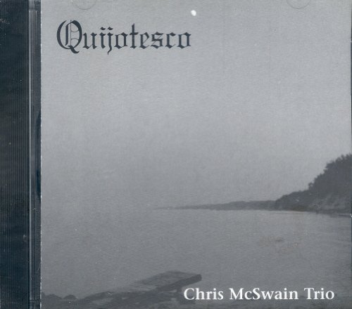 Chris McSwain Trio - Quijotesco - Amazon.com Music