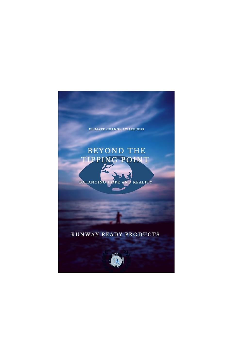 Beyond the Tipping Point : Balancing Hope and Reality , Products ...